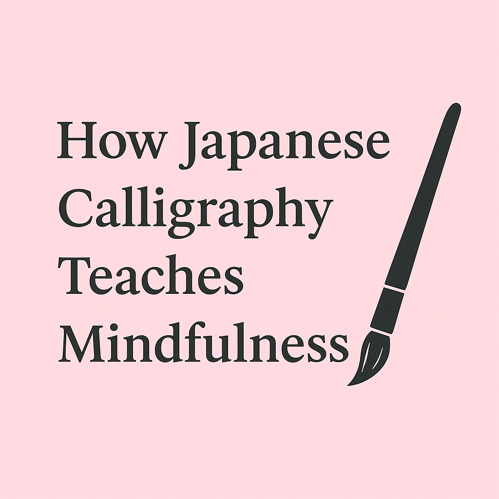 How Japanese Calligraphy Teaches Mindfulness - Japan–U.S. Life ...